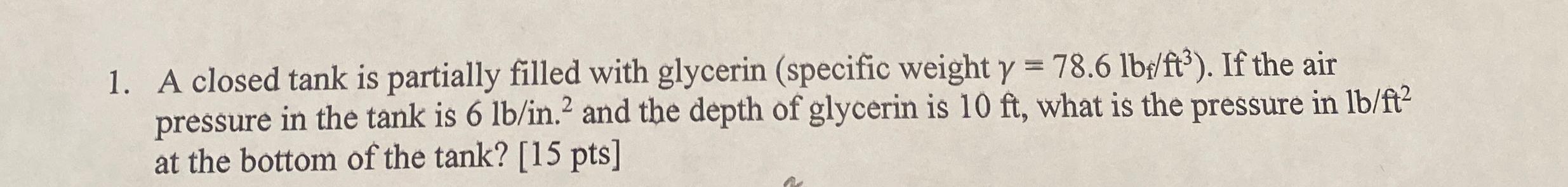 Solved A closed tank is partially filled with glycerin | Chegg.com