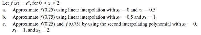 Solved Let f(x)=ex, ﻿for 0≤x≤2.a. ﻿Approximate f(0.25) | Chegg.com