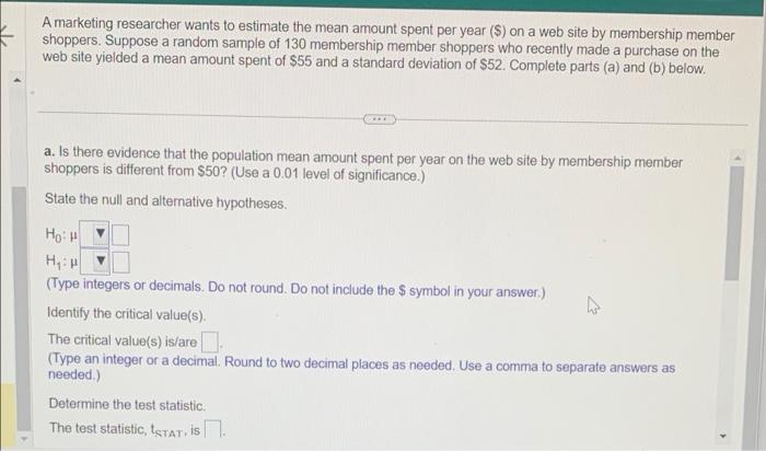 Solved A Marketing Researcher Wants To Estimate The Mean