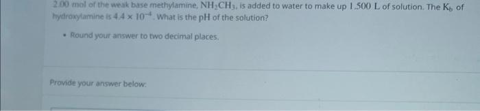 Solved 2.00 mol of the weak base methylamine, NH2CH3, is | Chegg.com