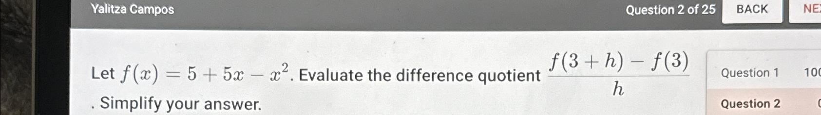 Solved Let f(x)=5+5x-x2. ﻿Evaluate the difference quotient | Chegg.com