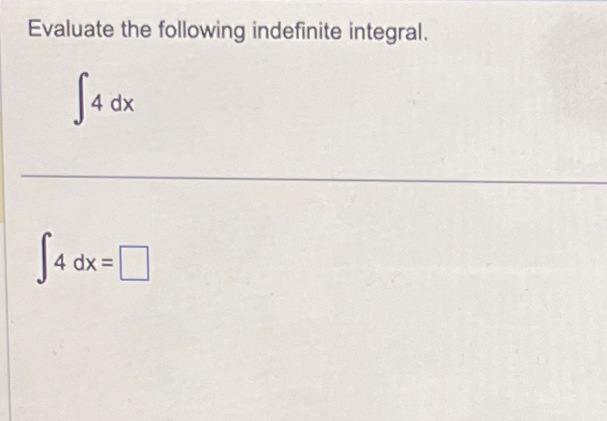 Solved Evaluate the following indefinite | Chegg.com