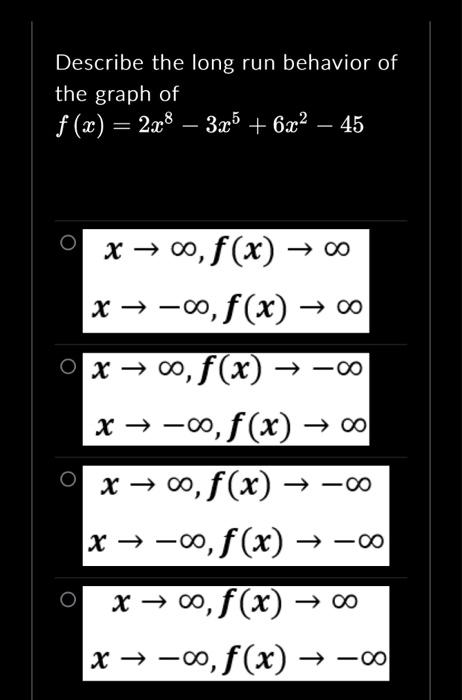 Solved Describe the long run behavior of the graph of | Chegg.com