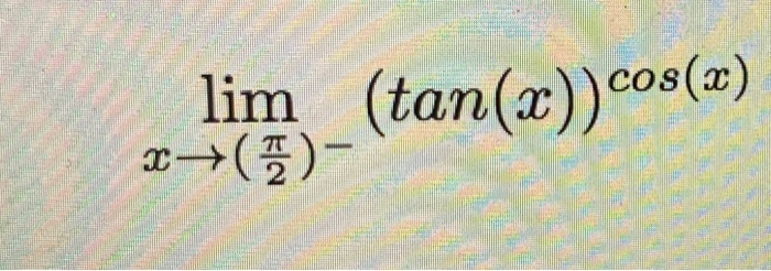 Solved lim (tan(x) cos(1) +(- x | Chegg.com