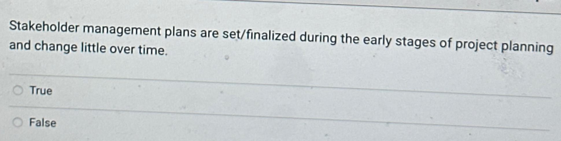 Solved Stakeholder management plans are set/finalized during | Chegg.com