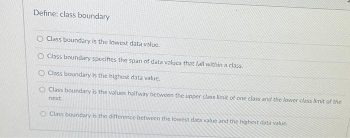 Solved Define: class boundary Class boundary is the lowest | Chegg.com
