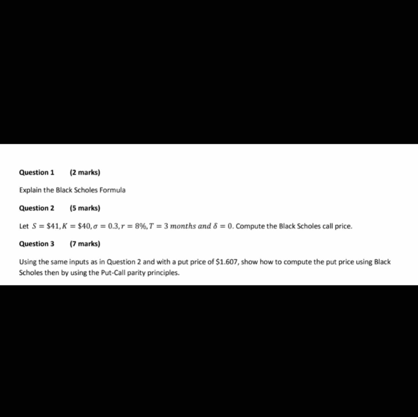 Solved Question 1 (2 marks)Explain the Black Scholes | Chegg.com Solved Question 1 (2 marks)Explain the Black Scholes | Chegg.com