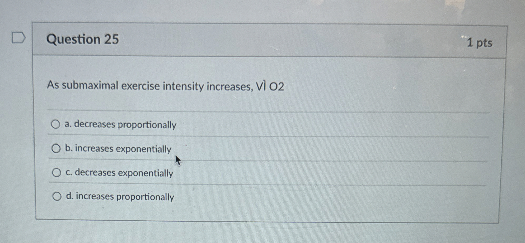 Solved Question 251 ﻿ptsAs submaximal exercise intensity | Chegg.com
