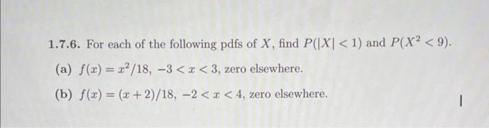 Solved 1.7.6. For each of the following pdfs of X, find | Chegg.com
