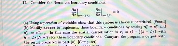 Solved 12. Consider the Neumann boundary conditions: | Chegg.com