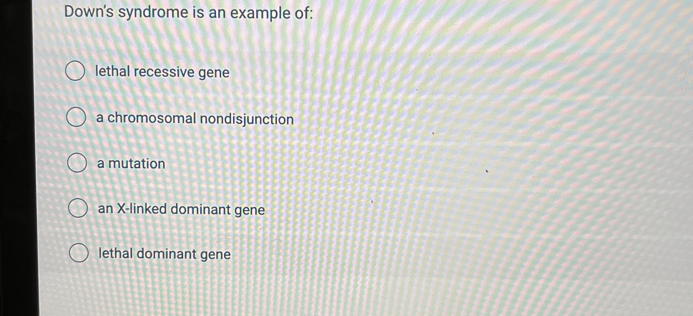 Solved Down's syndrome is an example of:lethal recessive | Chegg.com