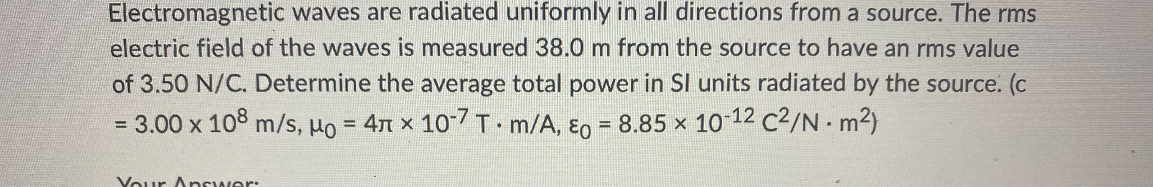 Solved Electromagnetic waves are radiated uniformly in all | Chegg.com