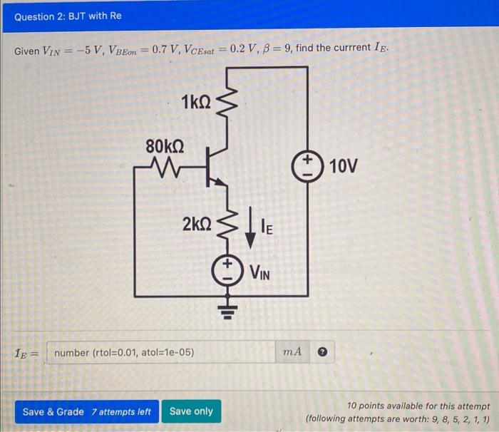 Solved Given VIN=−5V,VBEon=0.7V,VCEsat=0.2V,β=9, find the | Chegg.com