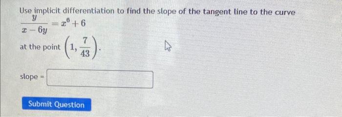 Solved Use implicit differentiation to find the slope of the | Chegg.com