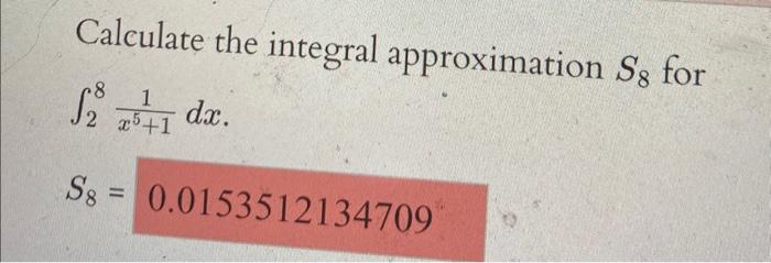 Solved Calculate the integral approximations T4 and M4 for | Chegg.com
