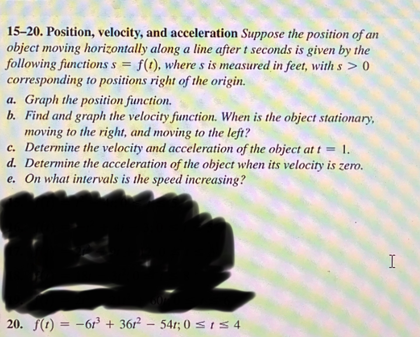 Solved 15-20. ﻿Position, velocity, and acceleration Suppose | Chegg.com