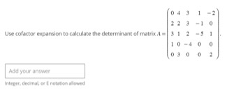 Solved Use cofactor expansion to calculate the determinant | Chegg.com