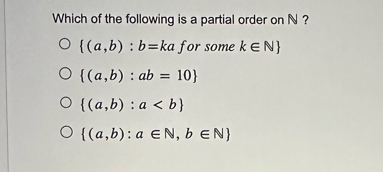Solved Which of the following is a partial order on N ? ﻿for | Chegg.com