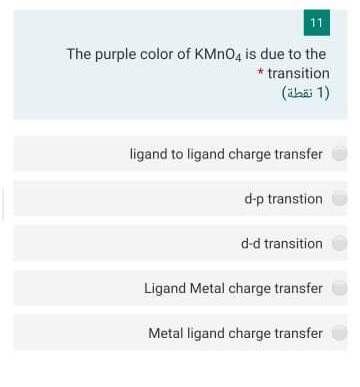 Solved 11 The purple color of KMnO4 is due to the * | Chegg.com