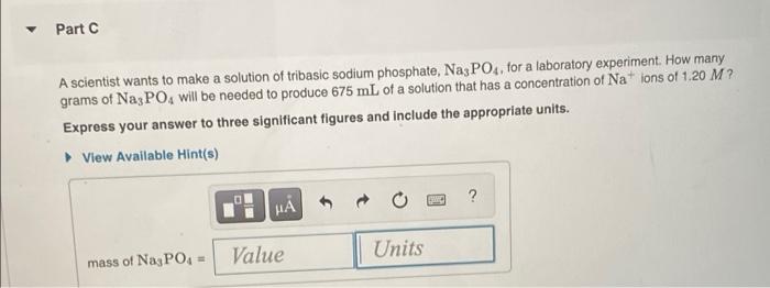 Solved Part C A scientist wants to make a solution of | Chegg.com