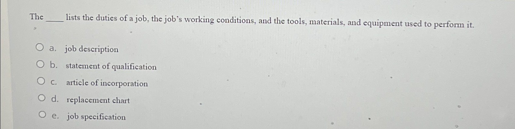 Solved The lists the duties of a job, the job's working | Chegg.com