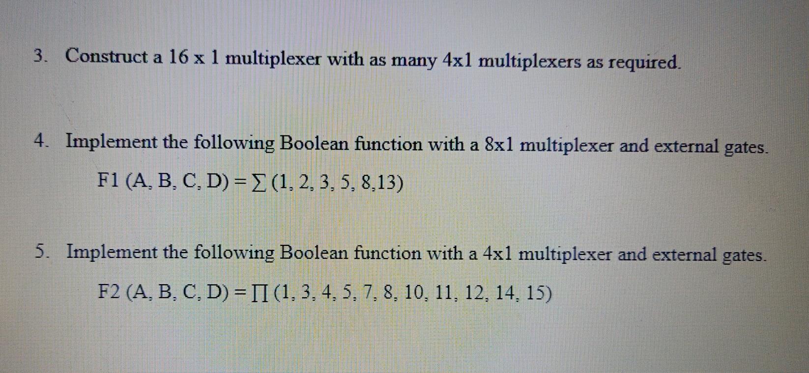 Solved 3. Construct a 16 x 1 multiplexer with as many 4x1 | Chegg.com