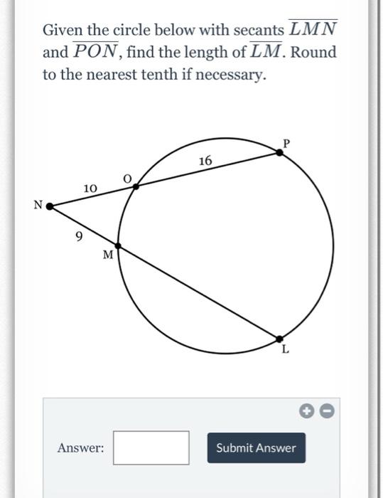 Solved Given the circle below with secants LMN and PON, find | Chegg.com