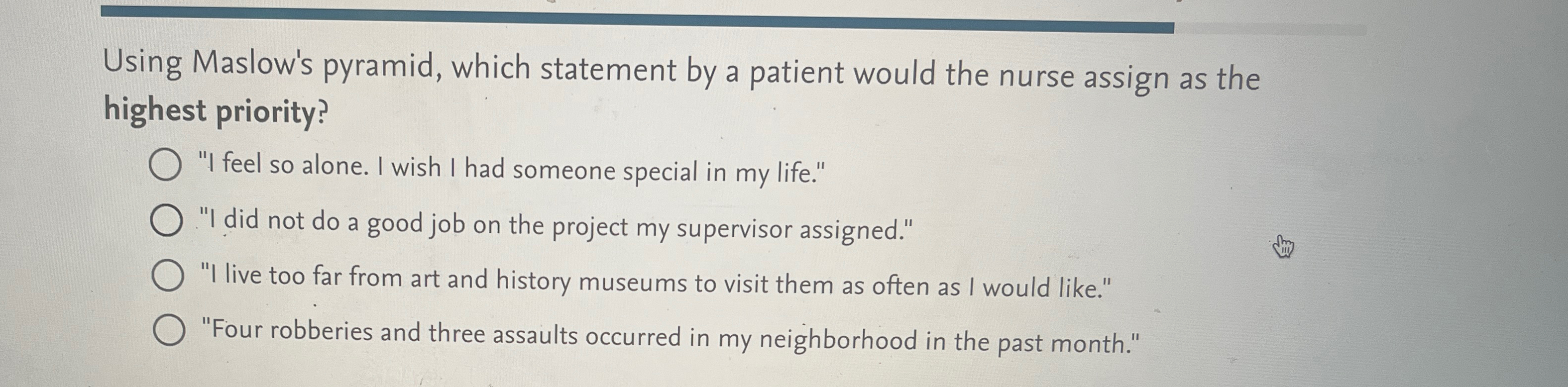 Solved Using Maslow's pyramid, which statement by a patient | Chegg.com