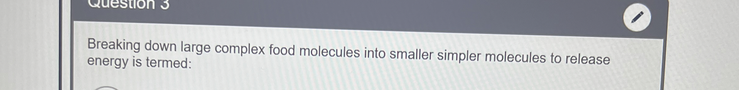 Solved Breaking down large complex food molecules into | Chegg.com