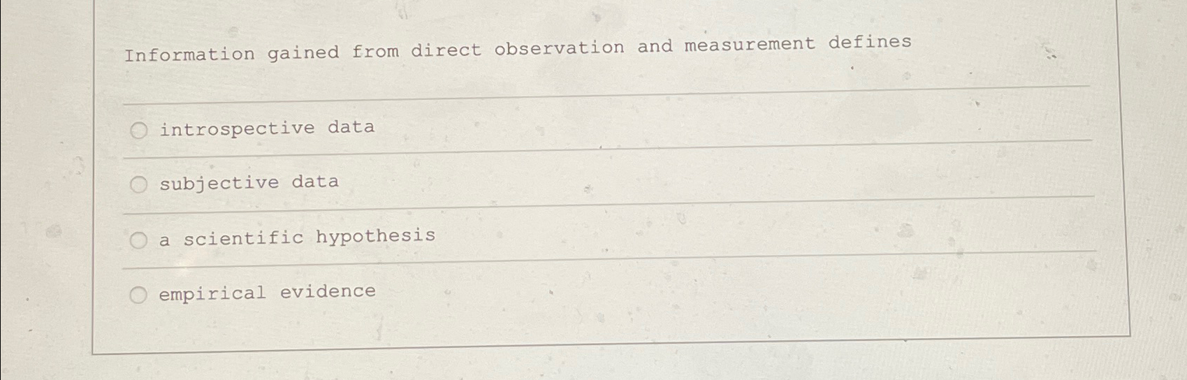 Solved Information gained from direct observation and | Chegg.com