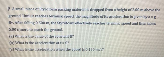 Solved 3. A small piece of Styrofoam packing material is | Chegg.com