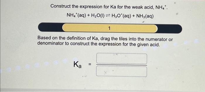 Solved Construct the expression for Ka for the weak acid, | Chegg.com