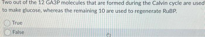 Solved Two out of the 12 GA3P molecules that are formed | Chegg.com