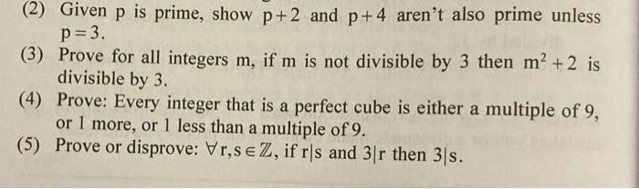 Solved (2) Given p is prime, show p+2 and p +4 aren't also | Chegg.com
