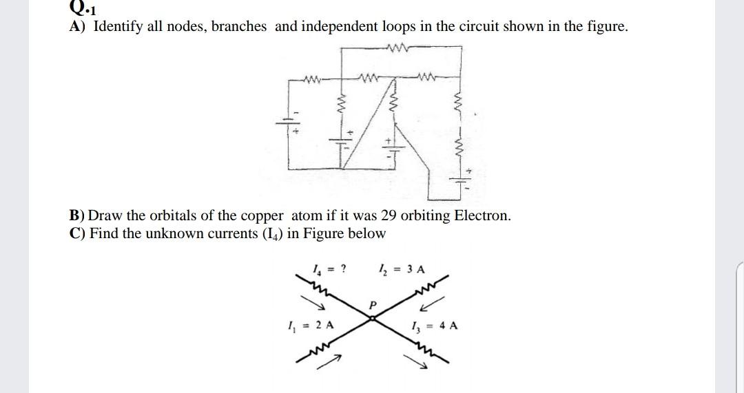 Solved Q.1 A) Identify all nodes, branches and independent | Chegg.com
