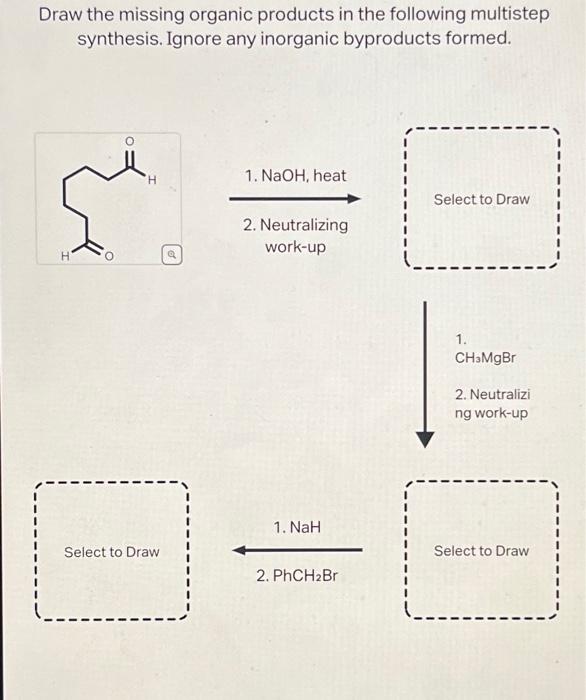 Solved Draw the missing organic products in the following | Chegg.com