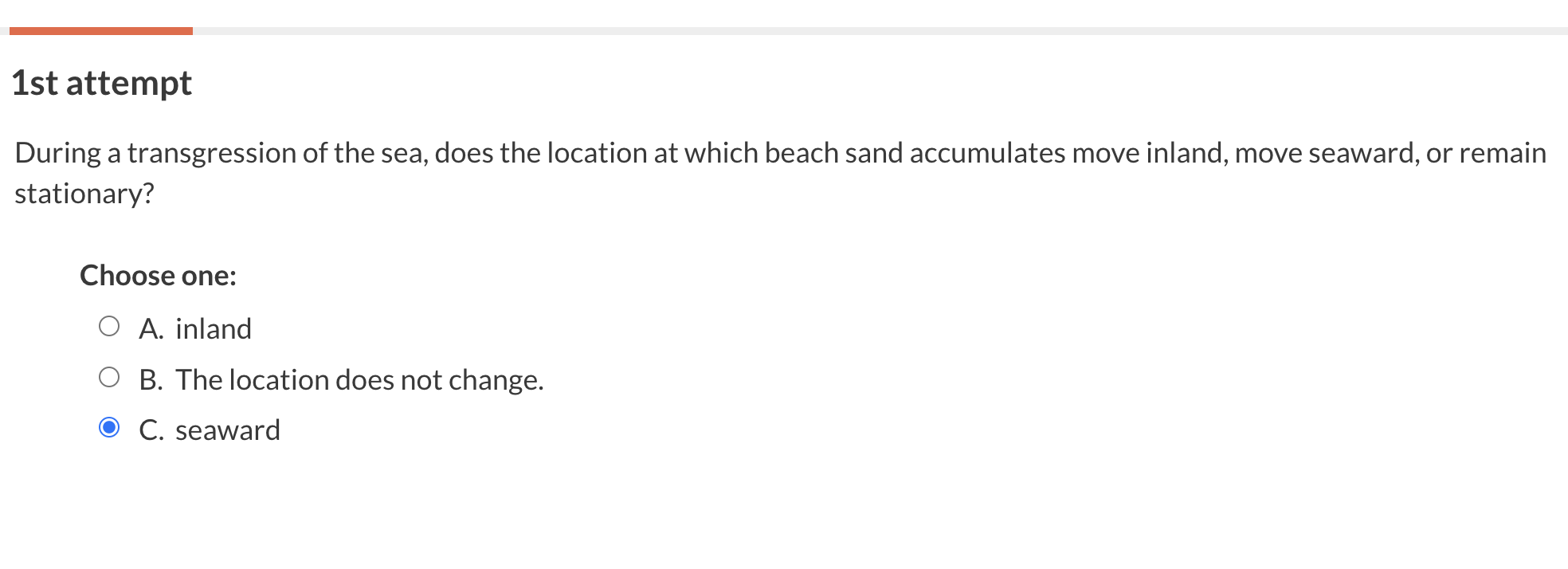 Solved 1st attemptDuring a transgression of the sea, does | Chegg.com