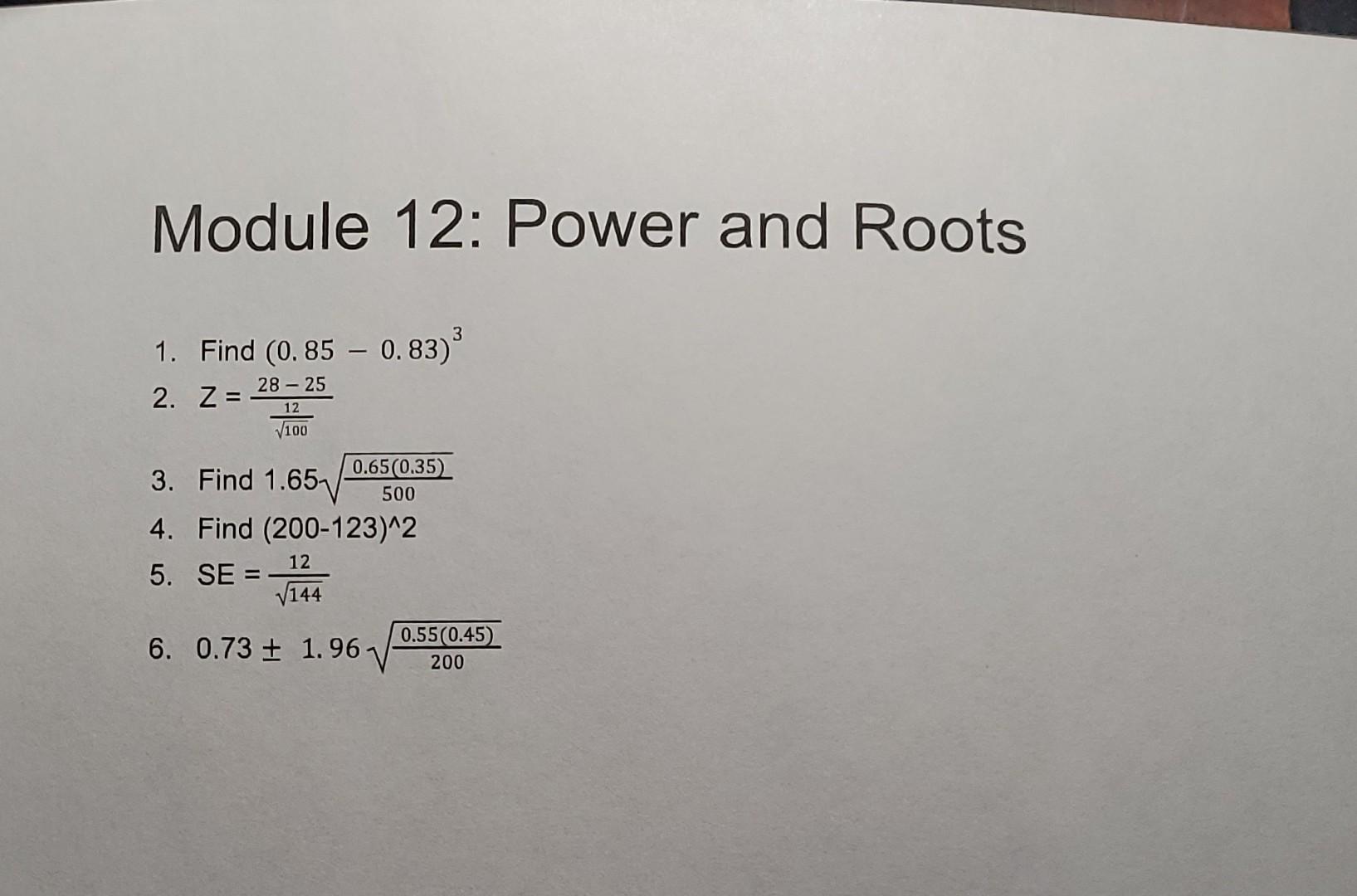 Module 12: Power and Roots 1. Find (0.85−0.83)3 2. | Chegg.com