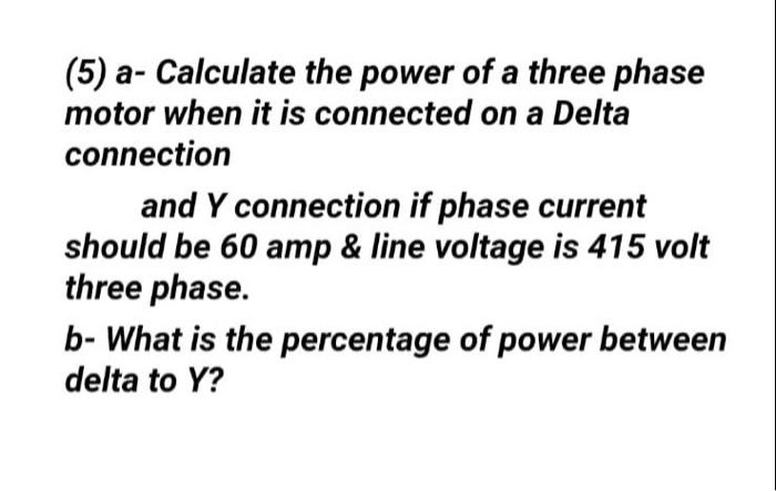Solved (5) a- Calculate the power of a three phase motor | Chegg.com