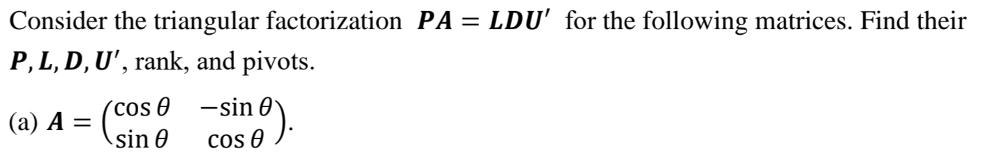 Solved Consider the triangular factorization PA=LDU' ﻿for | Chegg.com