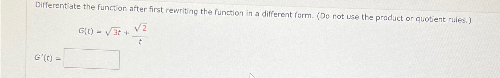 Solved Differentiate the function after first rewriting the | Chegg.com