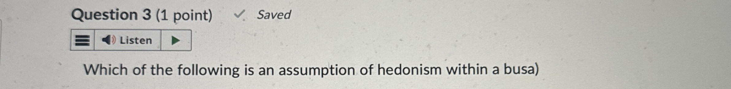 Solved Question 3 (1 ﻿point)SavedWhich of the following is | Chegg.com