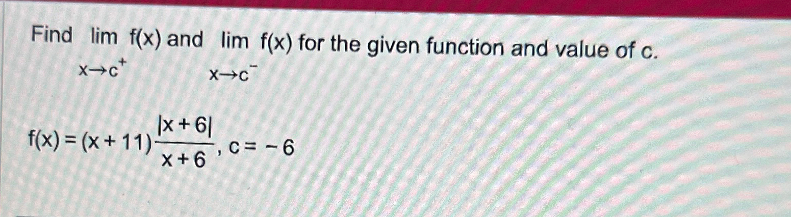 Solved Find lim?f(x) ﻿and lim?f(x) ﻿for the given function | Chegg.com