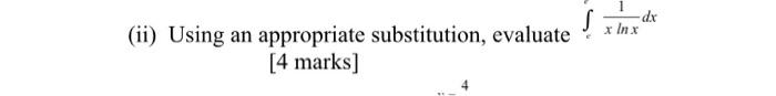 Solved (ii) Using an appropriate substitution, evaluate | Chegg.com