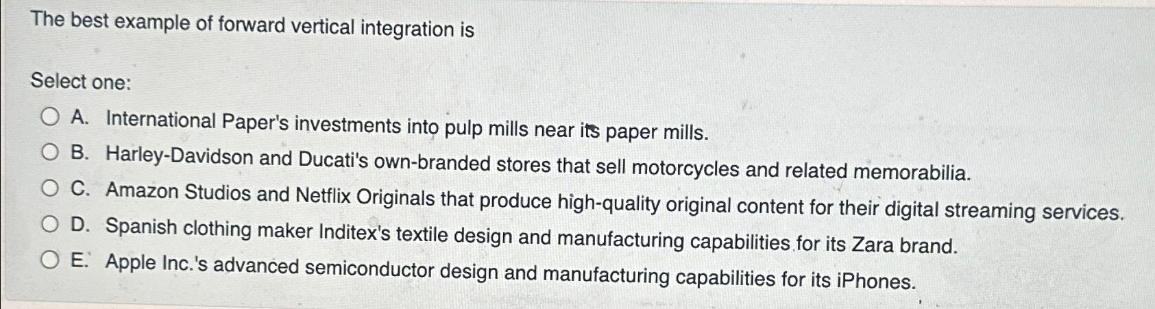 Solved The best example of forward vertical integration | Chegg.com