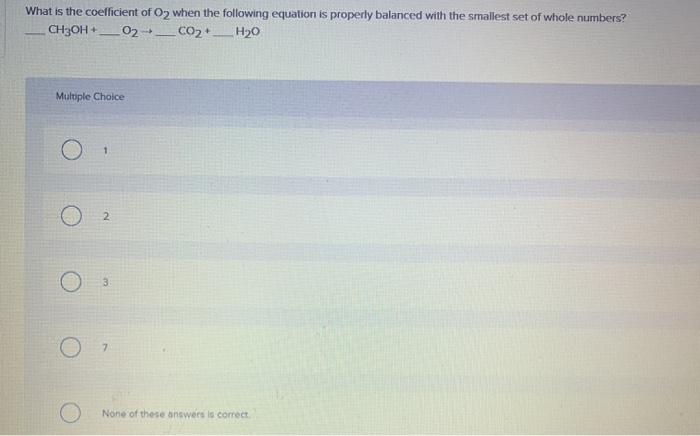 Solved What is the coefficient of O2 when the following | Chegg.com