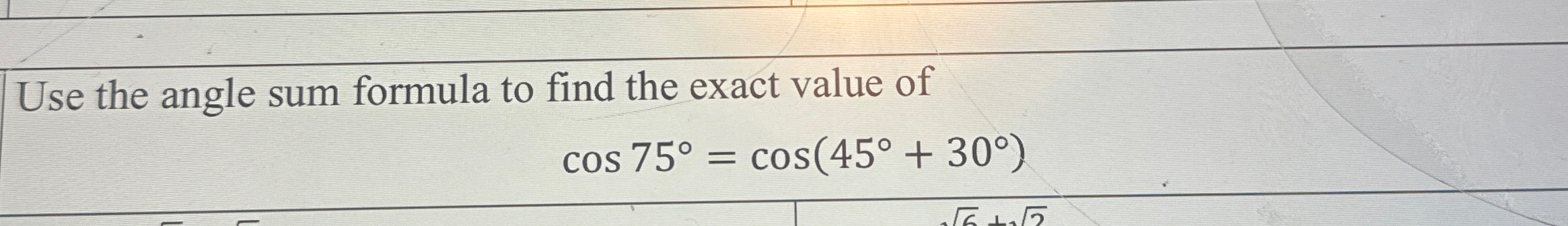 Solved Use the angle sum formula to find the exact value | Chegg.com