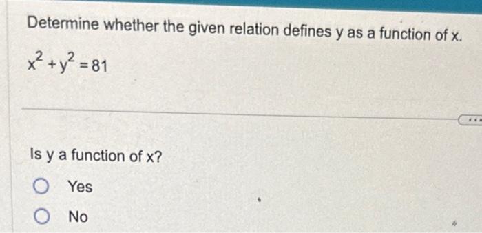 Solved Determine whether the given relation defines y as a | Chegg.com Solved Determine whether the given relation defines y as a | Chegg.com