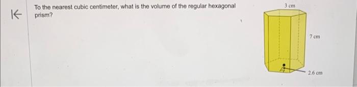 Solved To the nearest cubic centimeter, what is the volume | Chegg.com