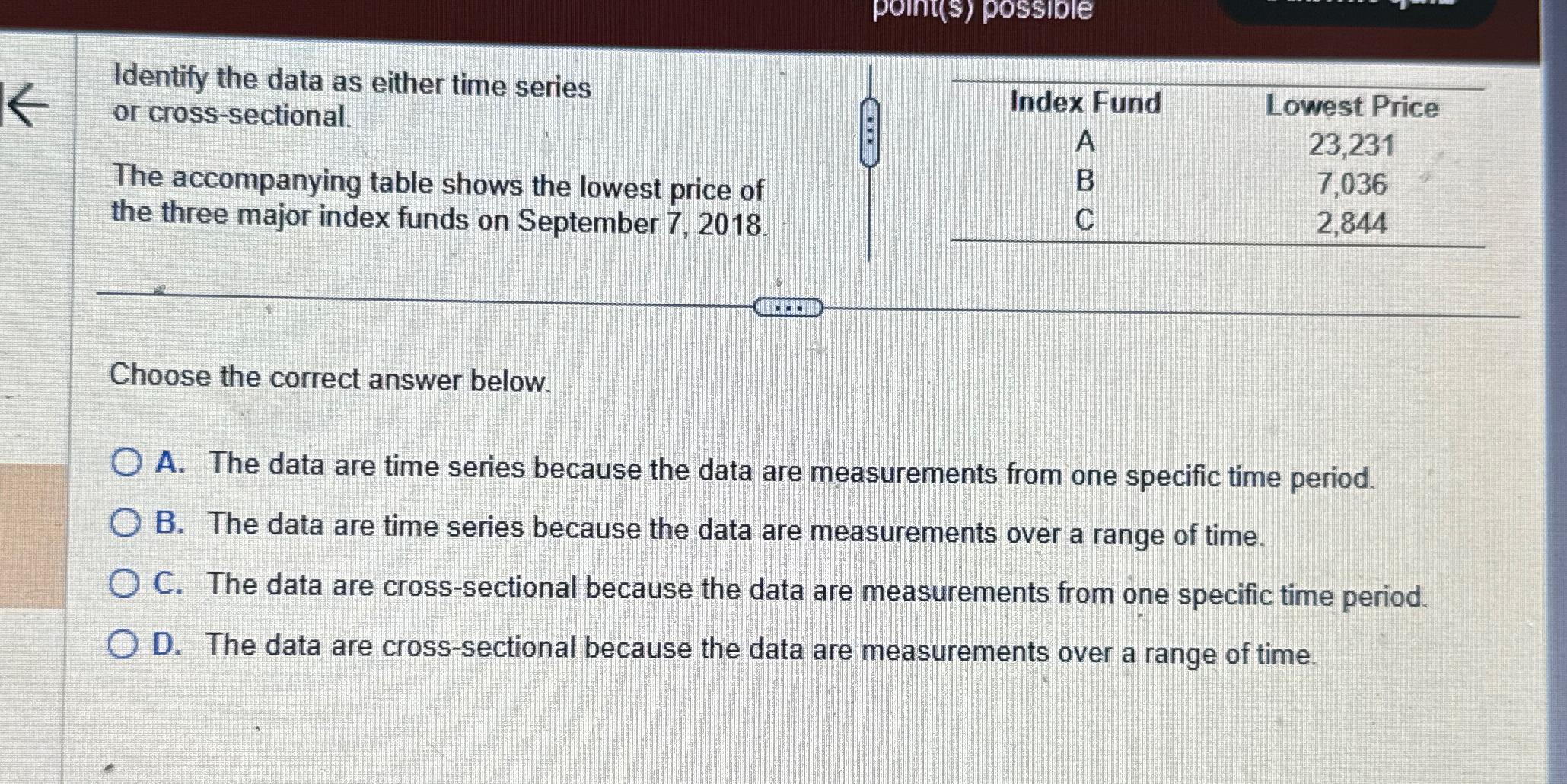 Solved Identify the data as either time series or | Chegg.com